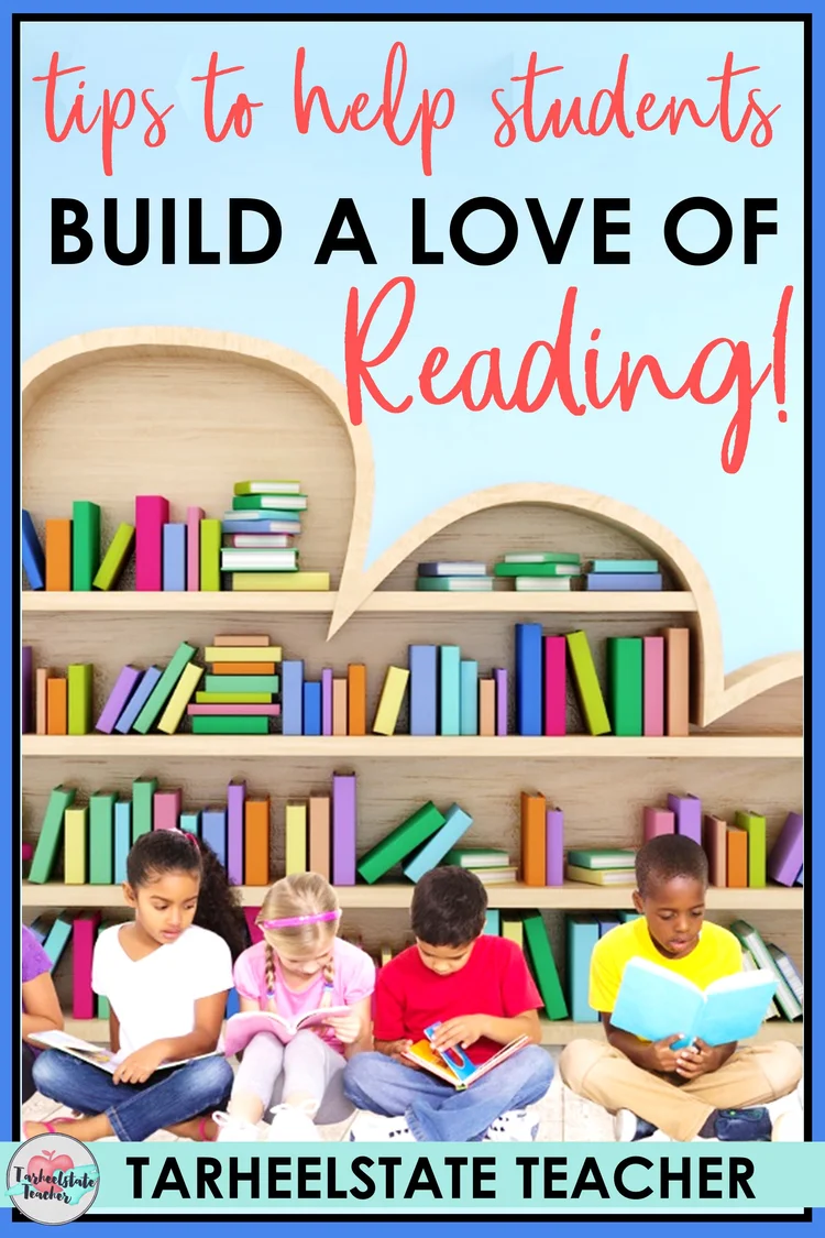 Helping Students Develop a LOVE of Reading — Tarheelstate Teacher