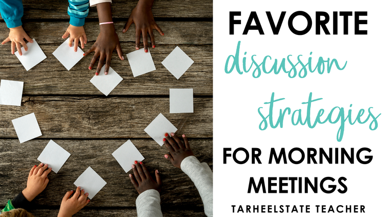 Strategies for Morning Meeting Discussions — Tarheelstate Teacher