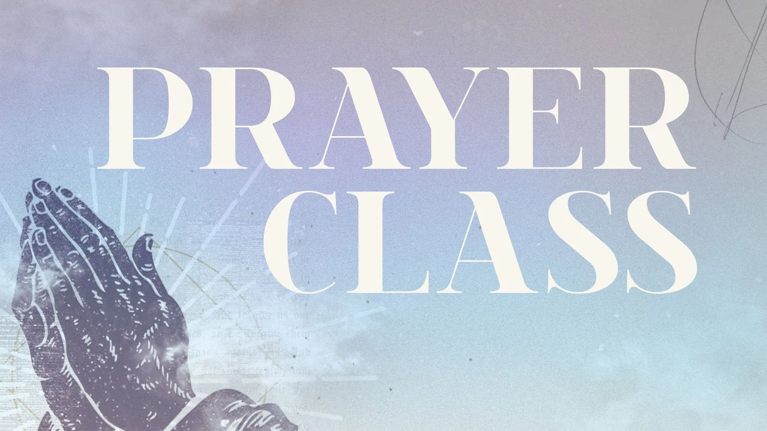 Prayer Class | Relevant Community Church