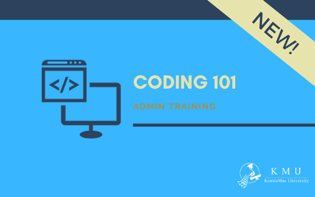 Coding 101 — KensieMae University Coding 101 — KensieMae University