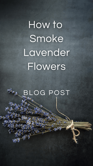 How To Smoke Lavender Flowers — Zhi Herbals