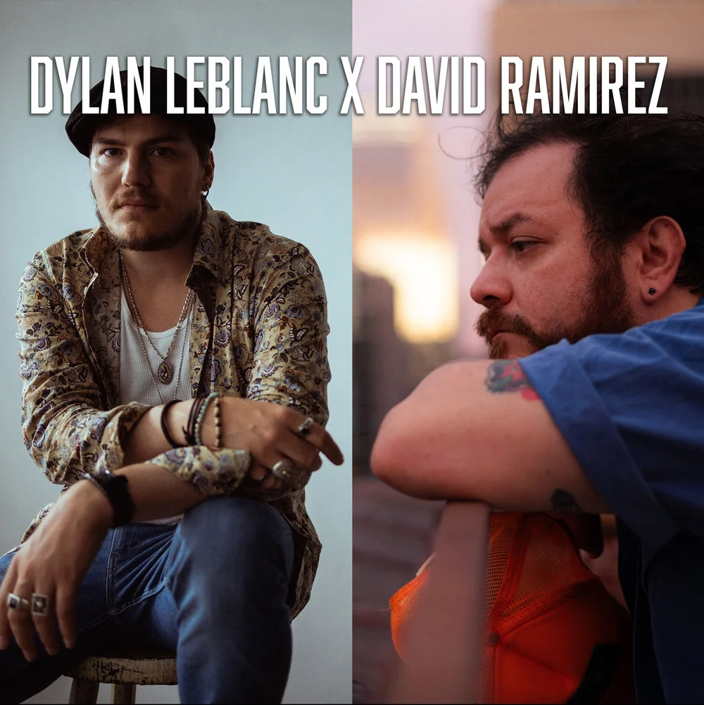 Dylan LeBlanc & David Ramirez