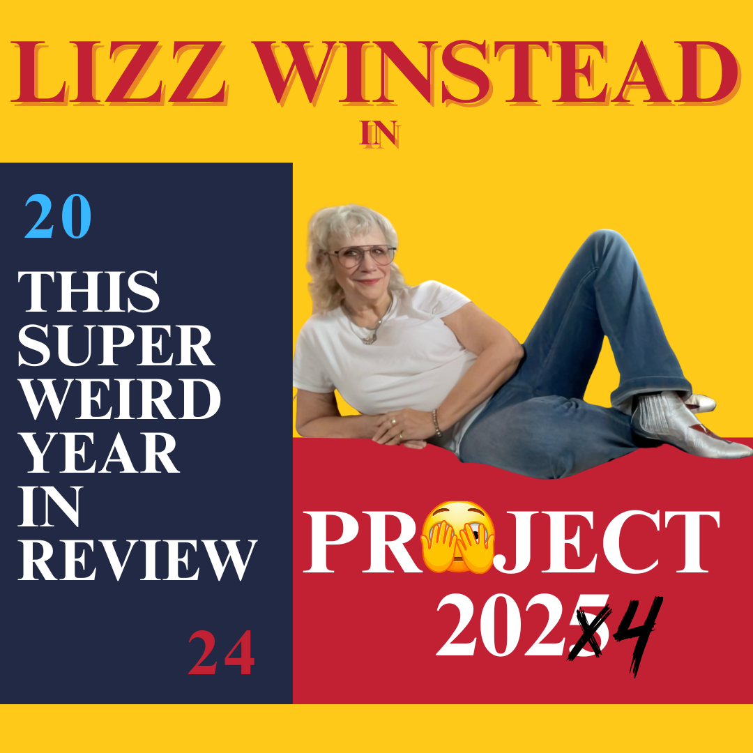 SOLD OUT: Lizz Winstead’s Project 2024: This Super Weird Year In Review