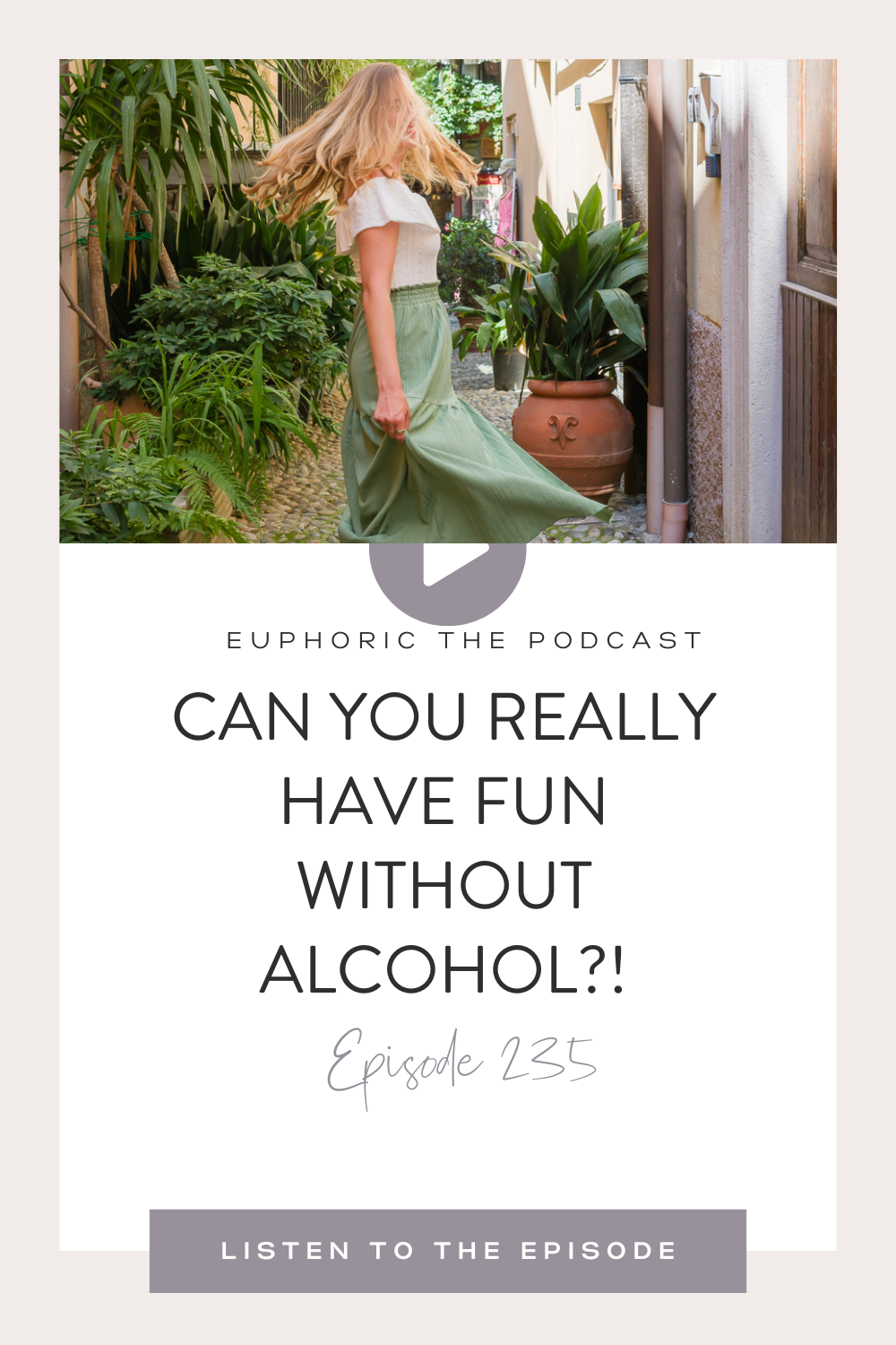 Episode 235: Can You Really Have Fun Without Alcohol?! — Euphoric