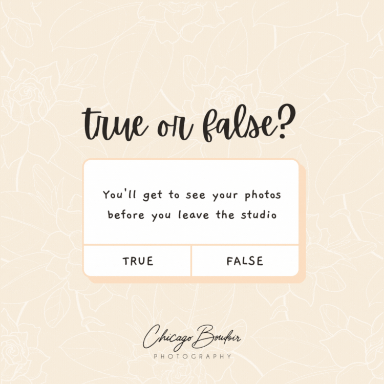 True or False? You'll get to see your photos before you leave the ...