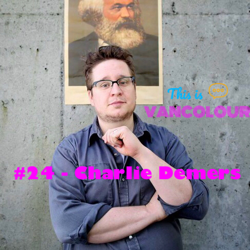#24 - Charles Demers — This is VANCOLOUR