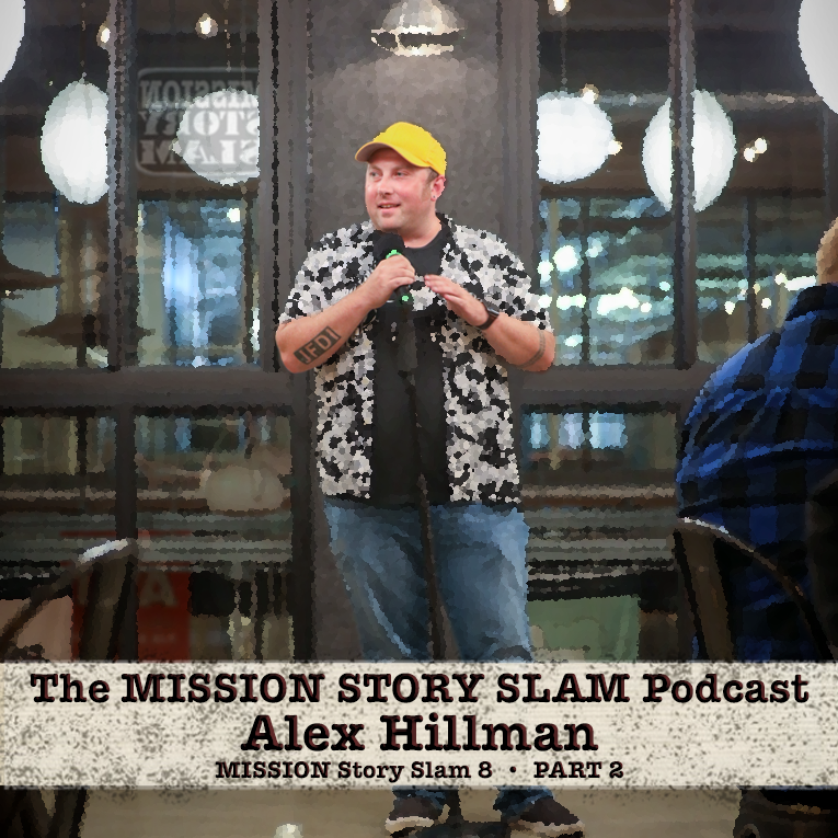 MISSION Story Slam: The PODCAST — MISSION Story Slam