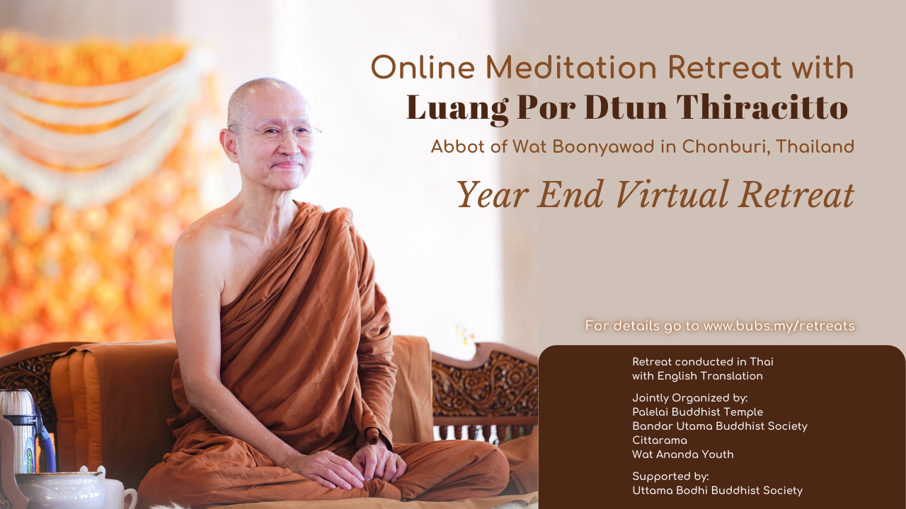 Year End Virtual Retreat with Luang Por Dtun — Bandar Utama Buddhist ...