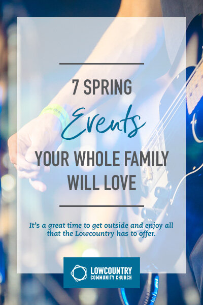 7 Spring Events Your Whole Family Will Love — Lowcountry Community ...