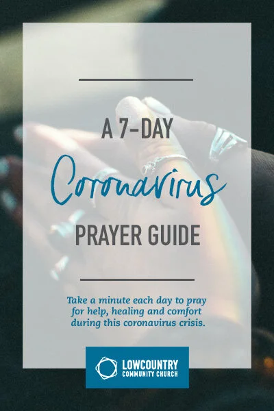 A 7-Day Coronavirus Prayer Guide — Lowcountry Community Church ...