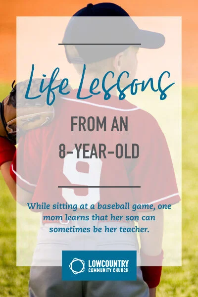 Life Lessons from an 8-Year-Old — Lowcountry Community Church ...