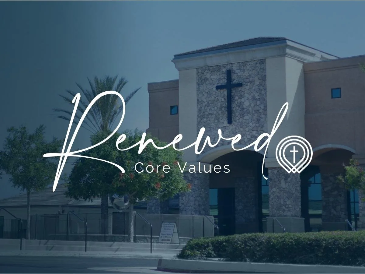 Renewed: Core Values — CrossPoint Chino