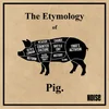 A Brief History of the Word Pig as Slang for Police — NOISE