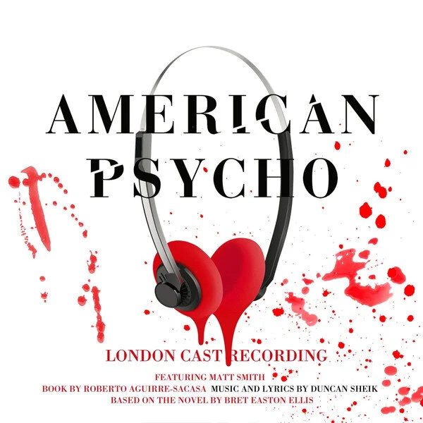 #8 American Psycho - Original London Cast — Matt DeMaria