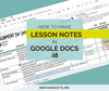 How to Make Effective and Efficient Lesson Notes in Google Docs — Leila ...