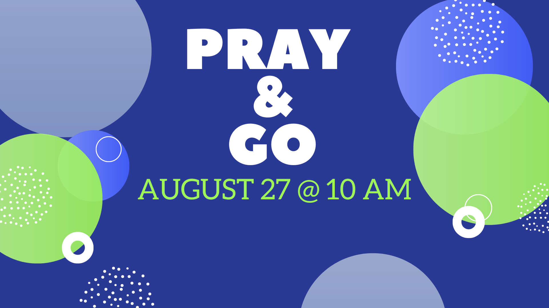 Pray and Go — True Life Church