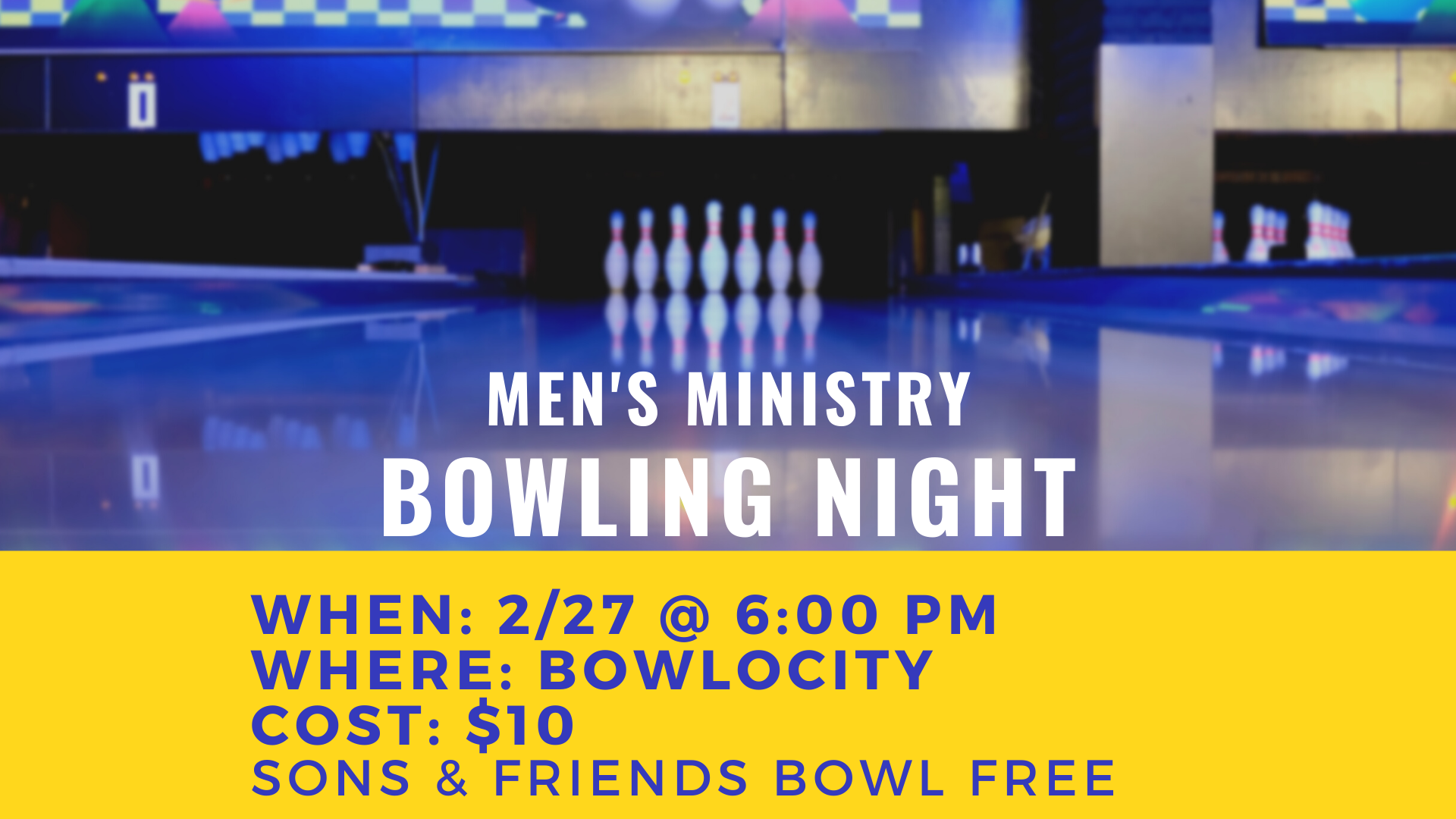 Men's Ministry Bowling Night — True Life Church