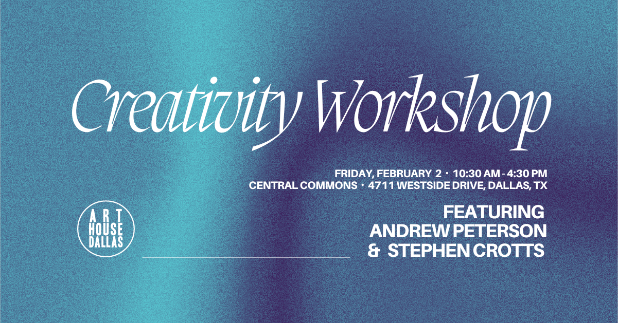 Creativity Workshop — Art House Dallas