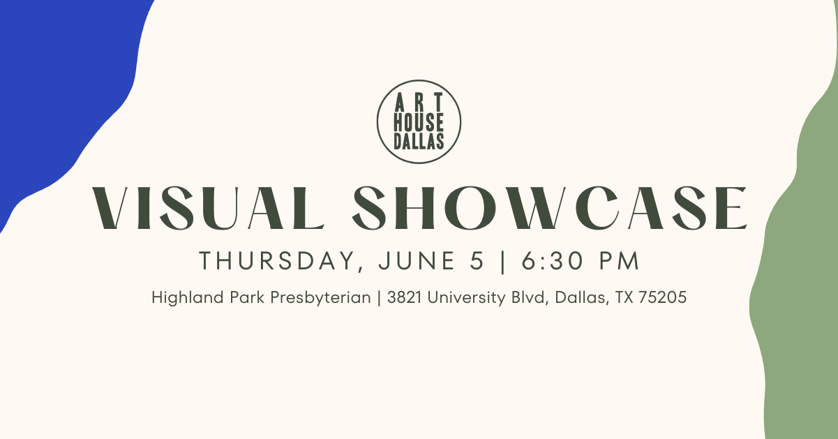 Visual Showcase — Art House Dallas