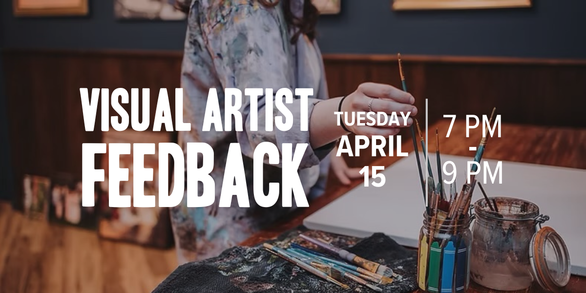 Visual Artist Feedback (Virtual) — Art House Dallas