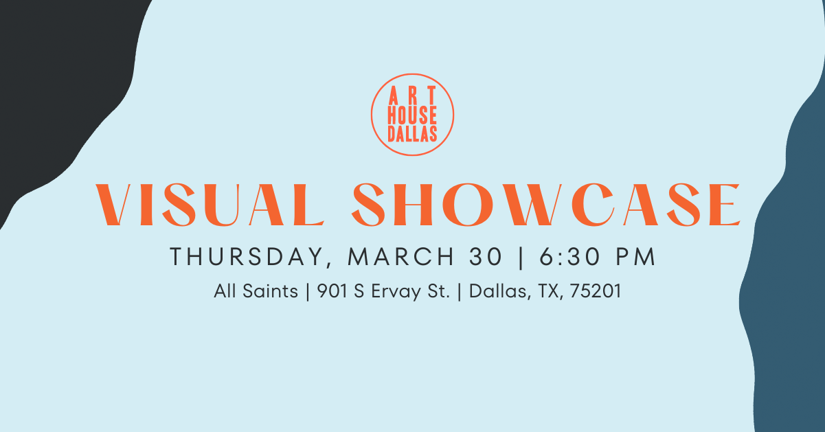 Visual Showcase — Art House Dallas
