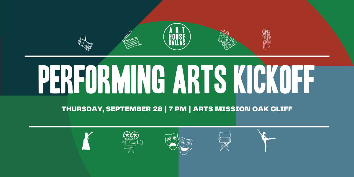 Performing Arts Kickoff — Art House Dallas