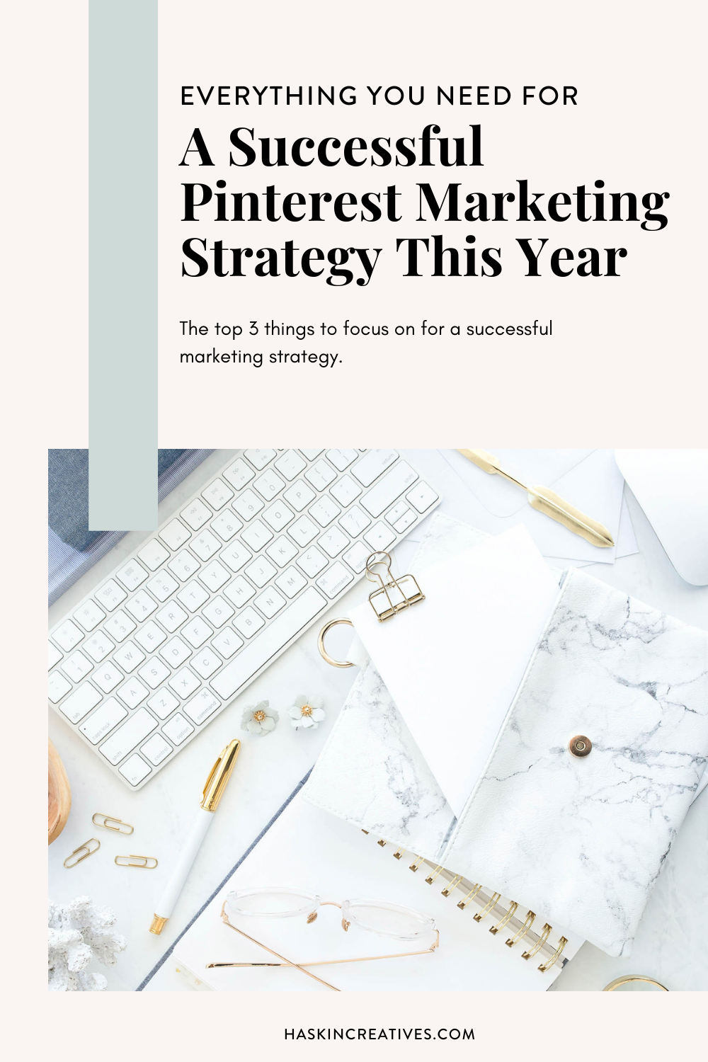 The Hidden Secret To Successful Pinterest Marketing — Haskin Creatives