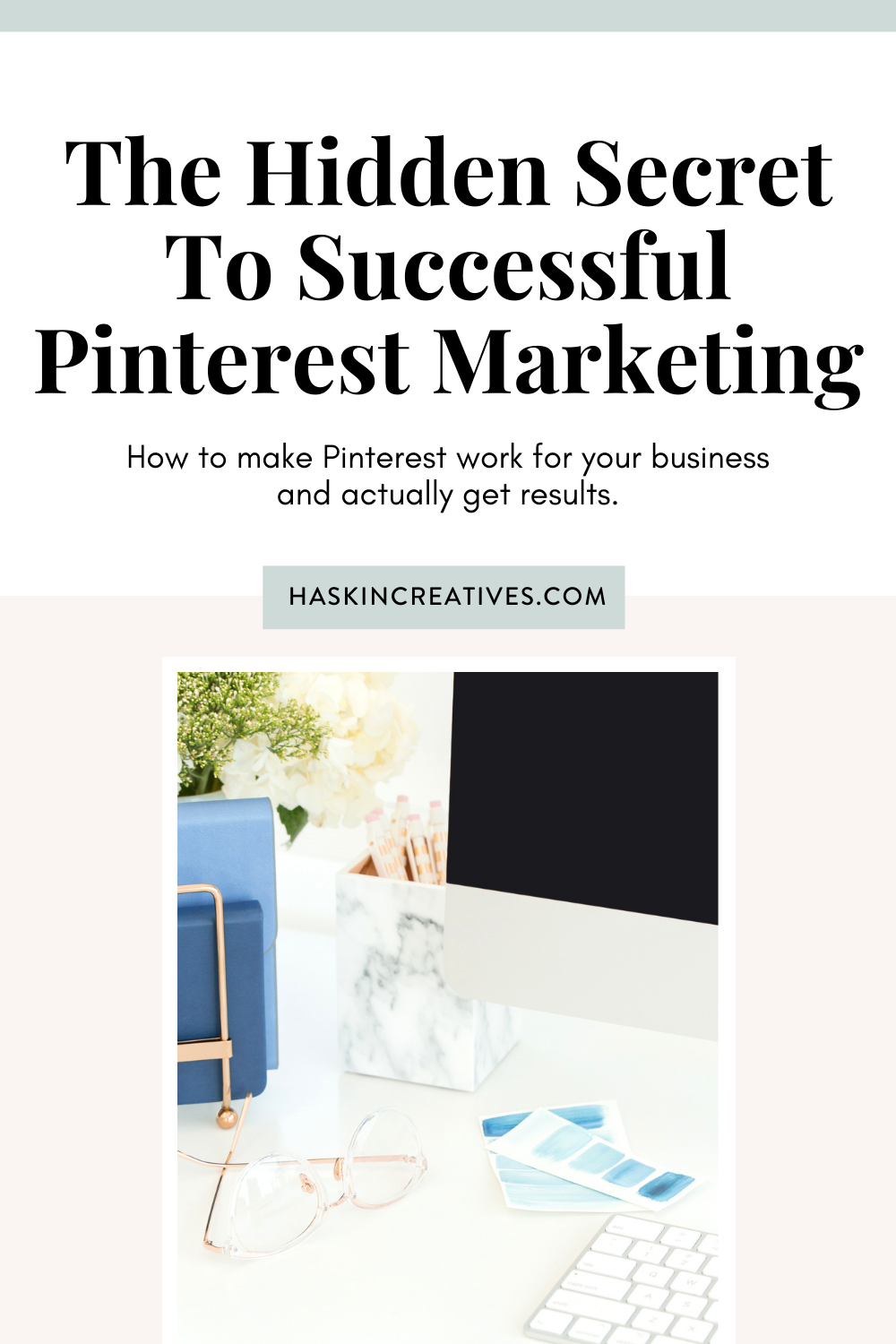 How to Create a Pinterest Profile that Gets Noticed — Haskin Creatives