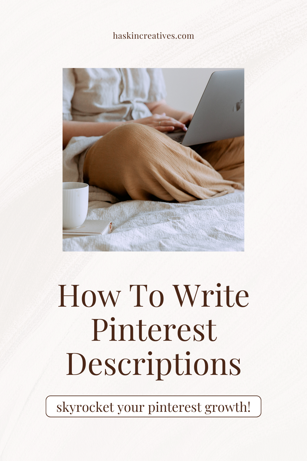 How To Write Pinterest Descriptions — Haskin Creatives