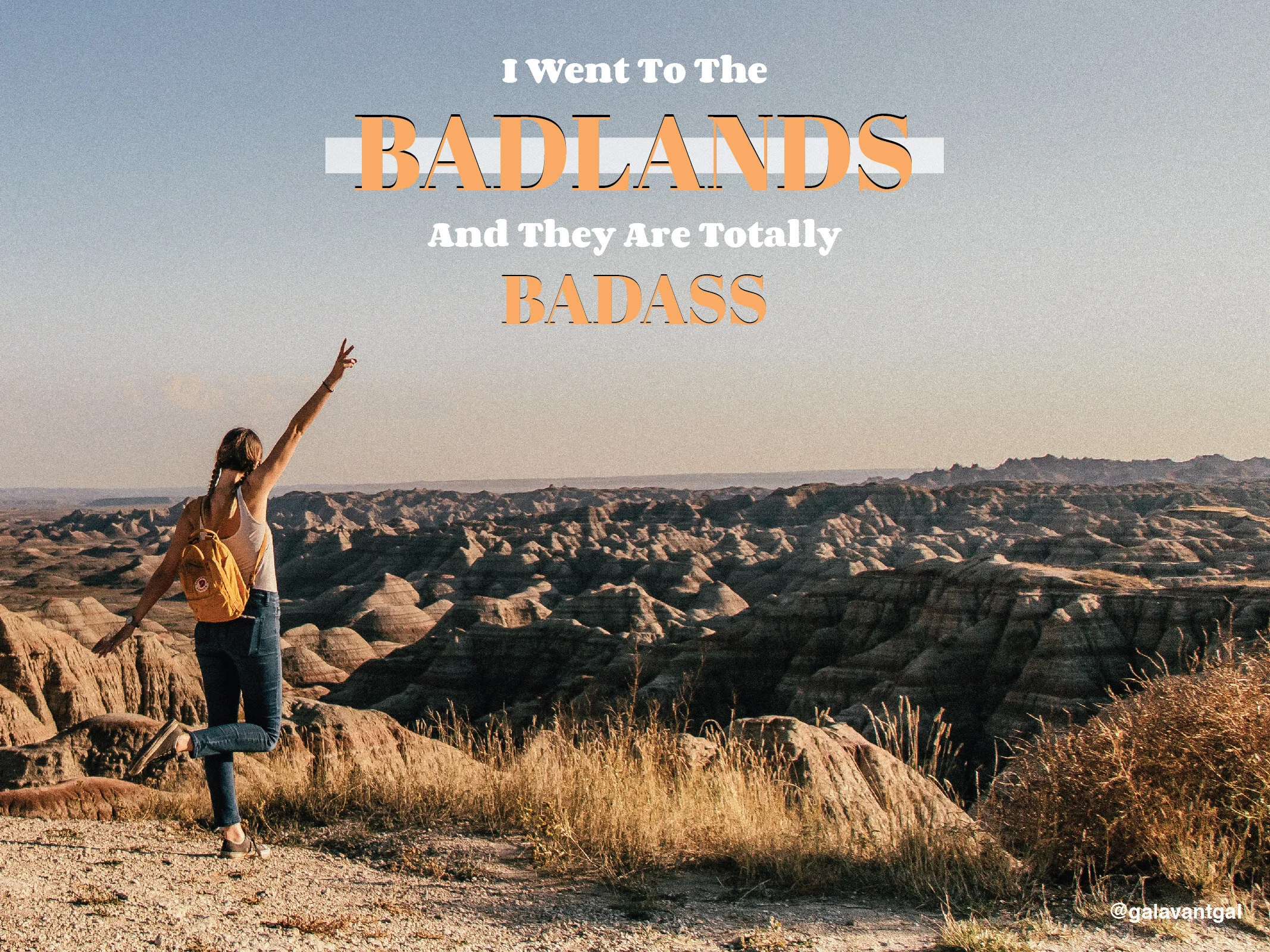 I Went to the Badlands and I Can Confirm They Are Totally Badass ...