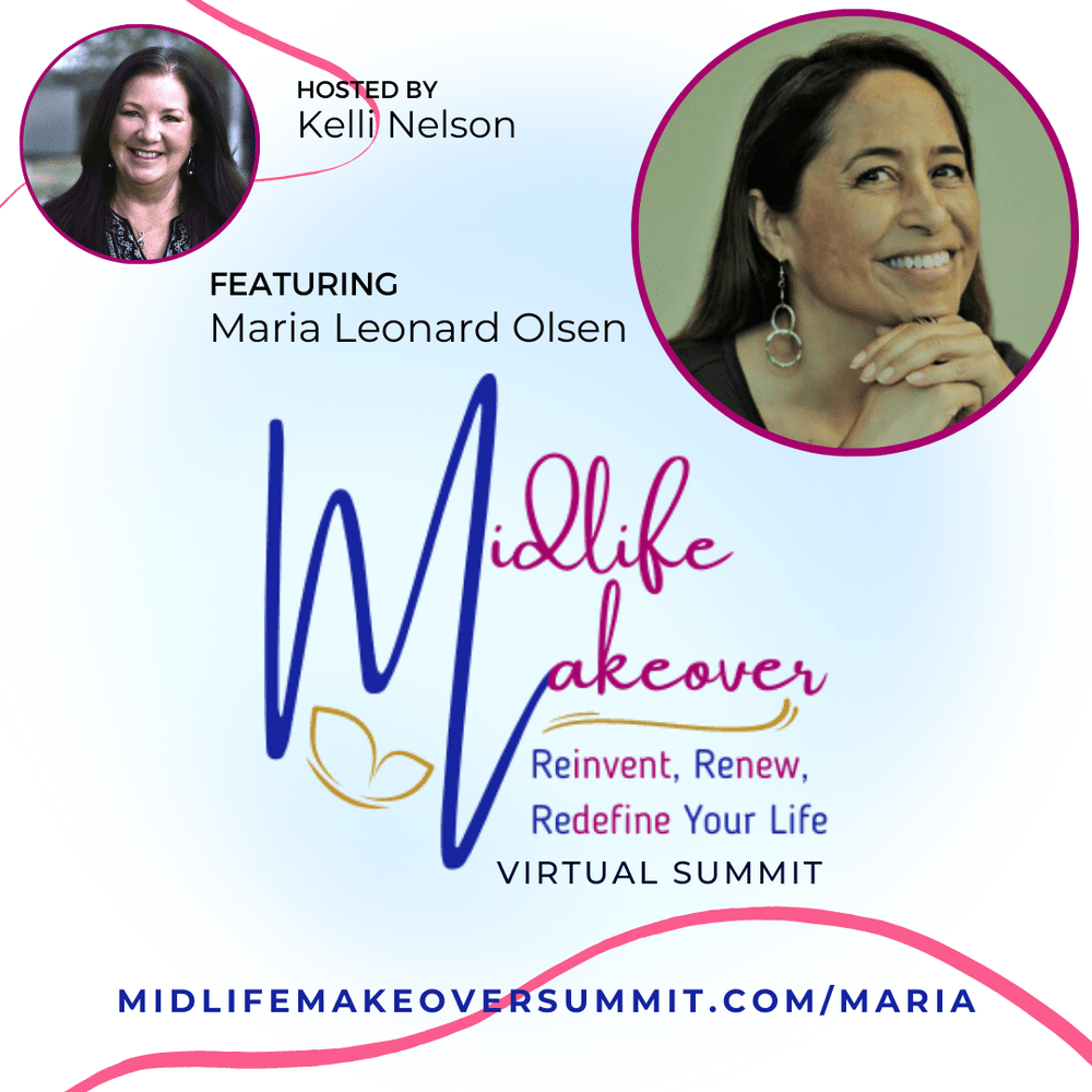 Presenter at the Midlife Makeover Summit — Maria Leonard Olsen
