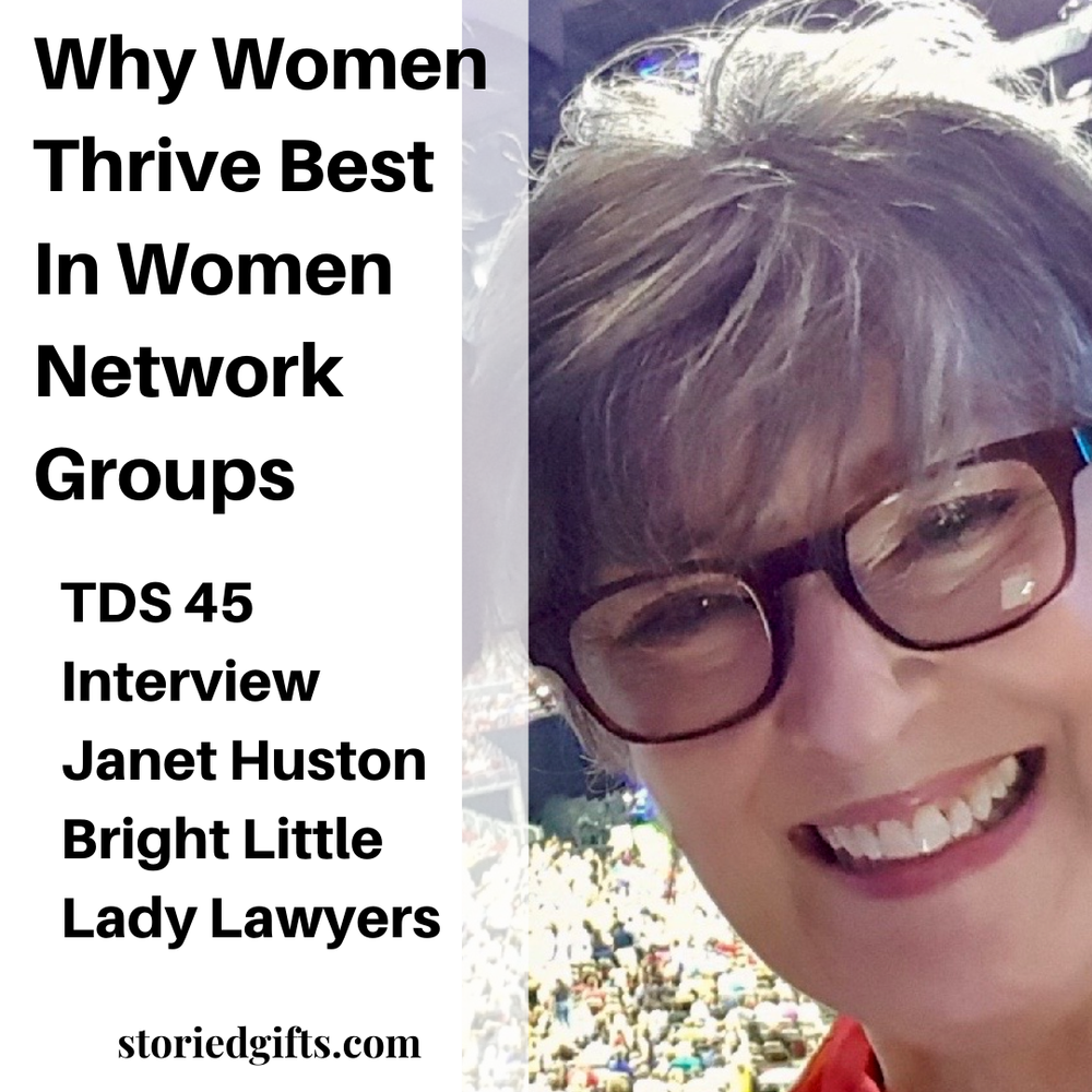 Why Women Thrive Best In Women Network Groups, Janet Huston