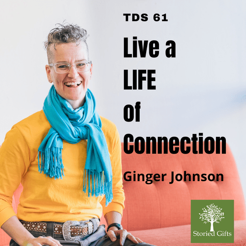 Live A Life of Connection, Ginger Johnson