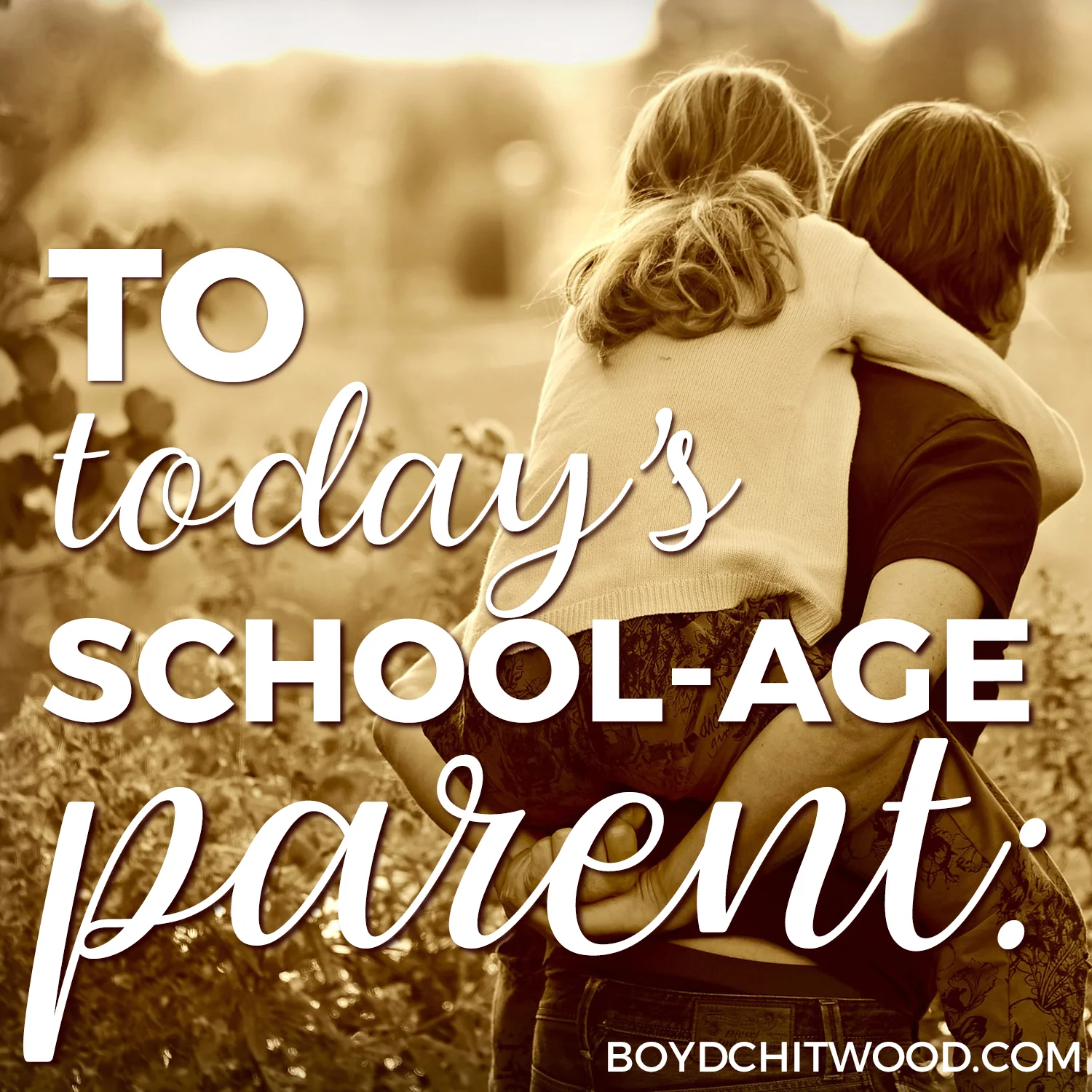 To today's school-age parent: What's AWEsome? — Boyd Chitwood