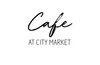 The Cafe at City Market