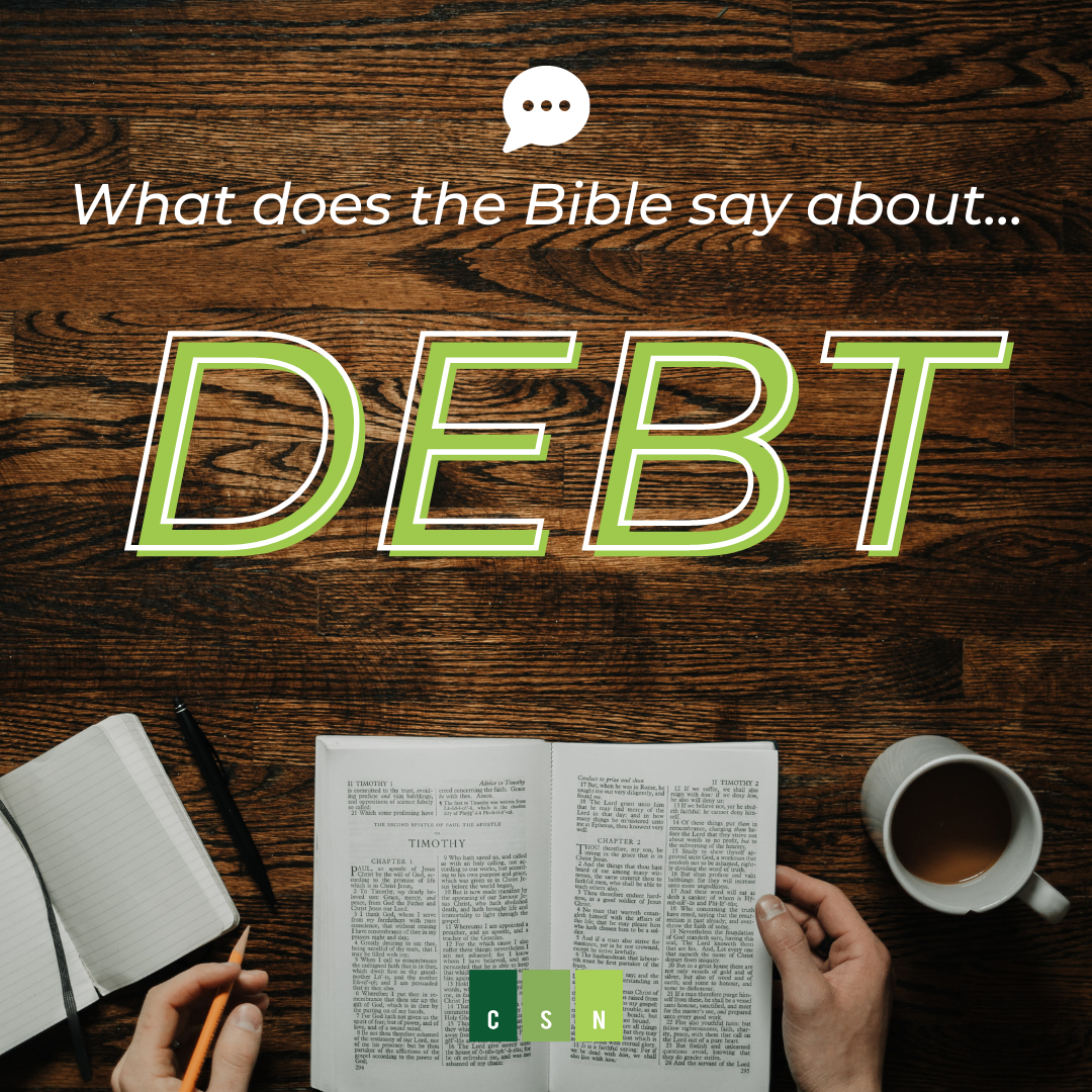 What Does the Bible Say About Debt? — Christian Stewardship Network