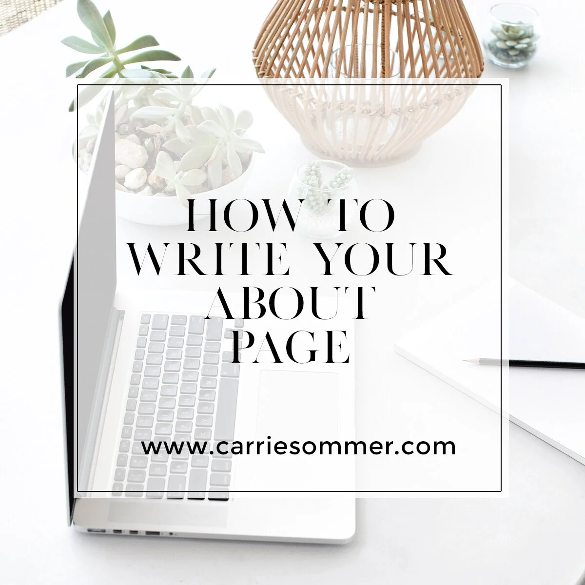 How To Write Your About Page — Carrie Sommer Creative Studio