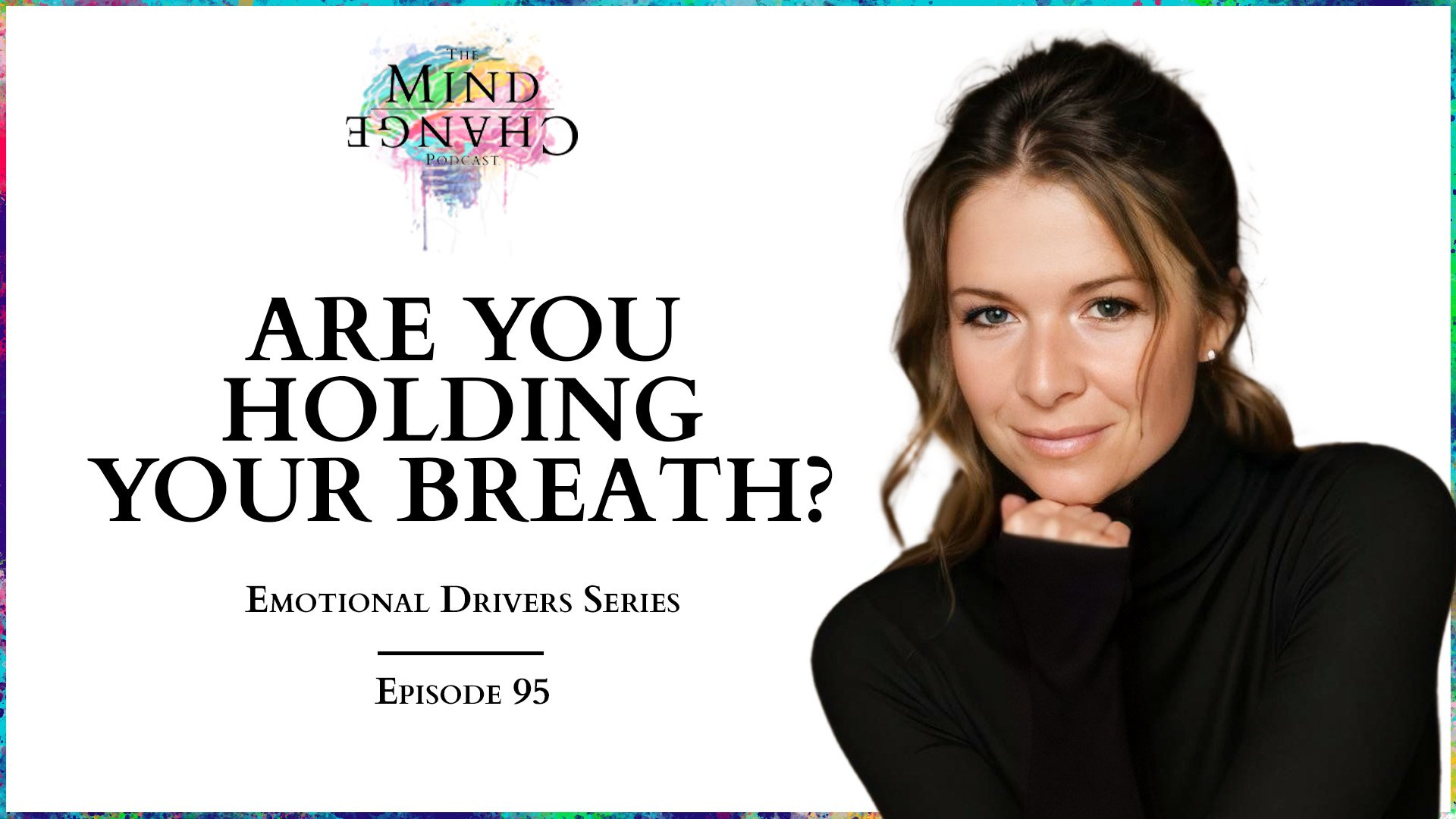 Neuroscience Personal Development Podcast — Mind Change