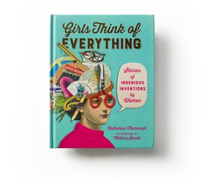 Girls Think of Everything — Melissa Sweet