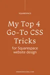 My 4 Go-To CSS Tricks for Squarespace Website Design