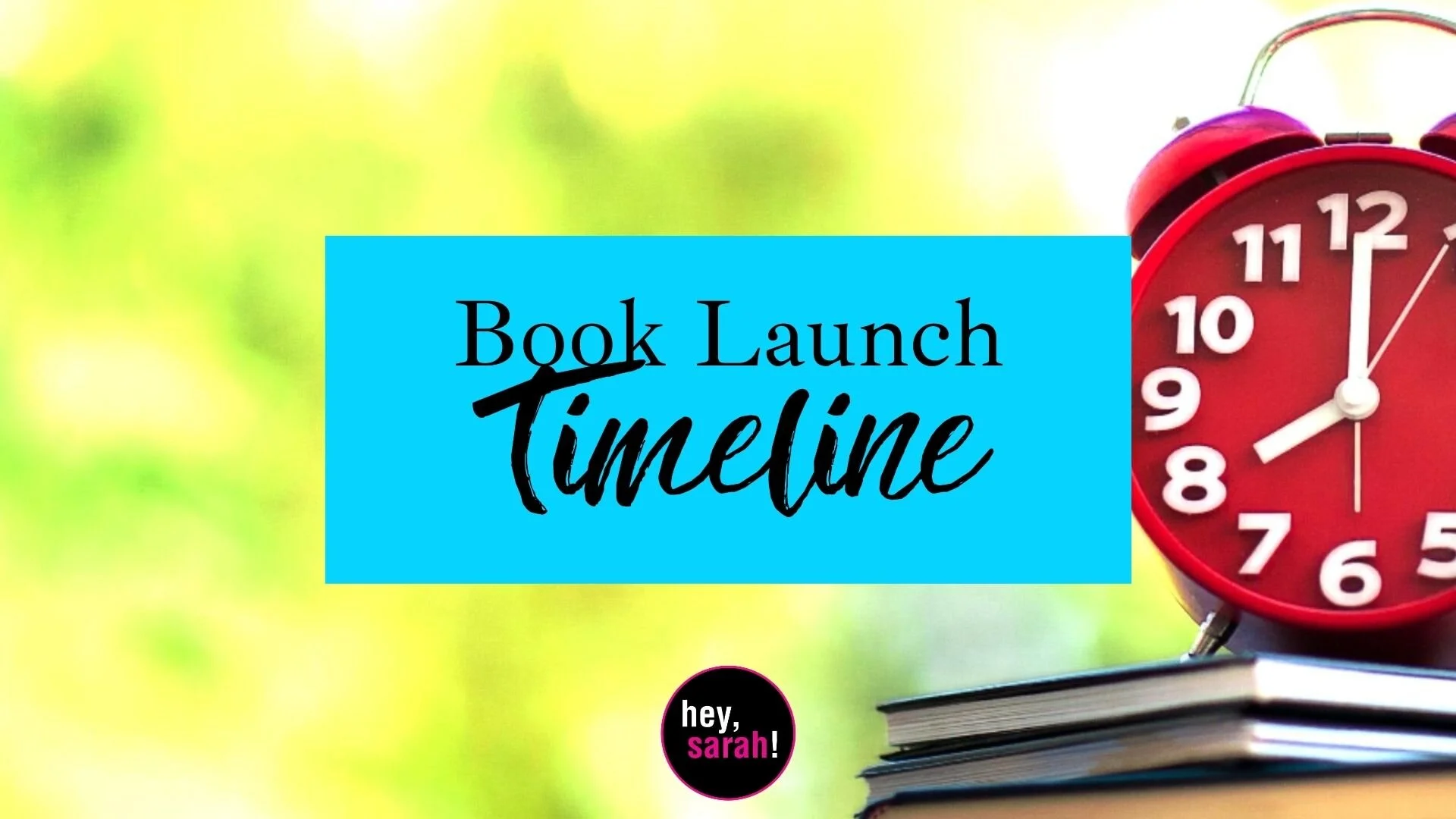 Book Launch Timeline - What to Post When — Hey, Sarah! Digital ...