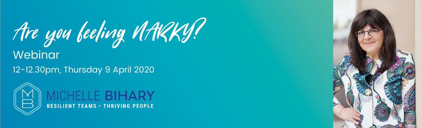 Webinar: Are you feeling NARKY? — Michelle Bihary