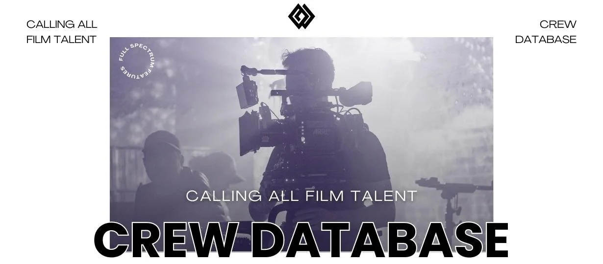 Cast/Crew calls — Full Spectrum Features