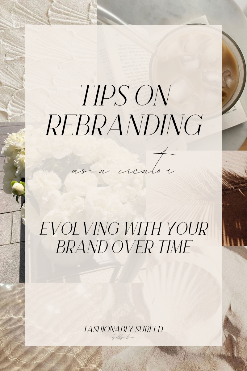 Tips on Rebranding: Changing and Evolving with your Brand Over Time — Allysa Larson