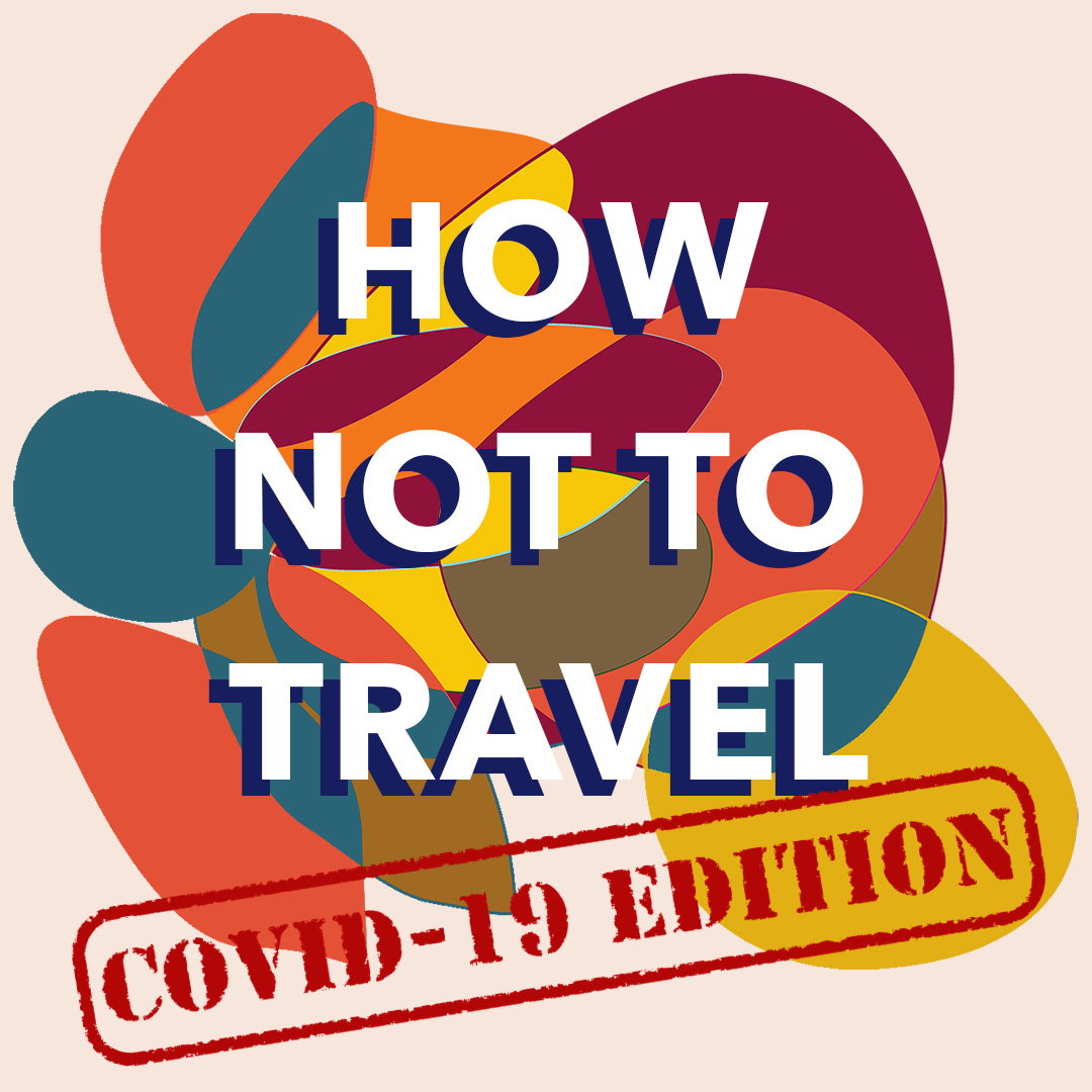 How Not to Travel Podcast — Studio Ochenta