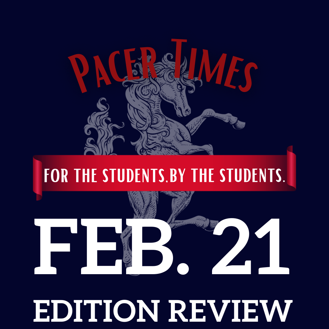 Feb. 21, 2022 Edition Review — Pacer Times