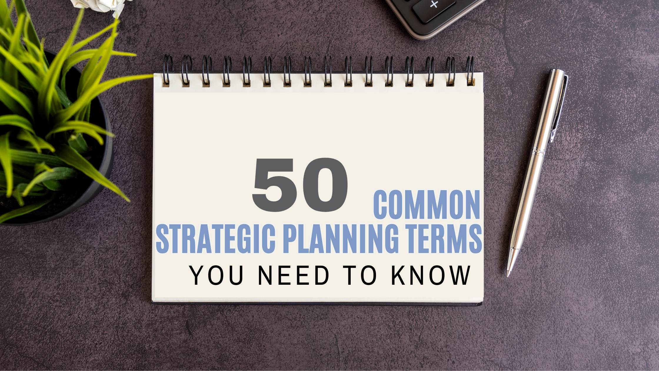 50 Common Strategic Planning Terms You Need to Know | Spark Group ...