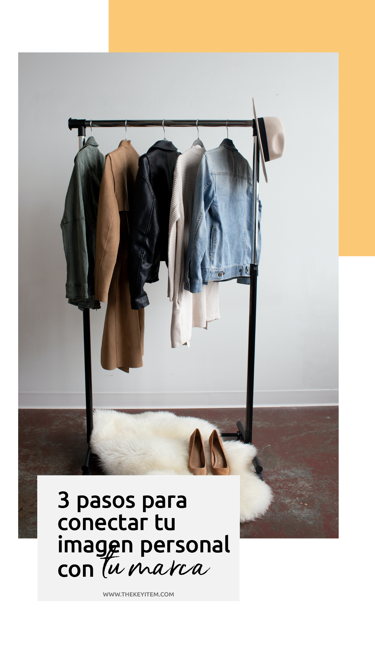 3 Pasos Para Conectar Tu Imagen Personal Con Tu Marca — The Key Item