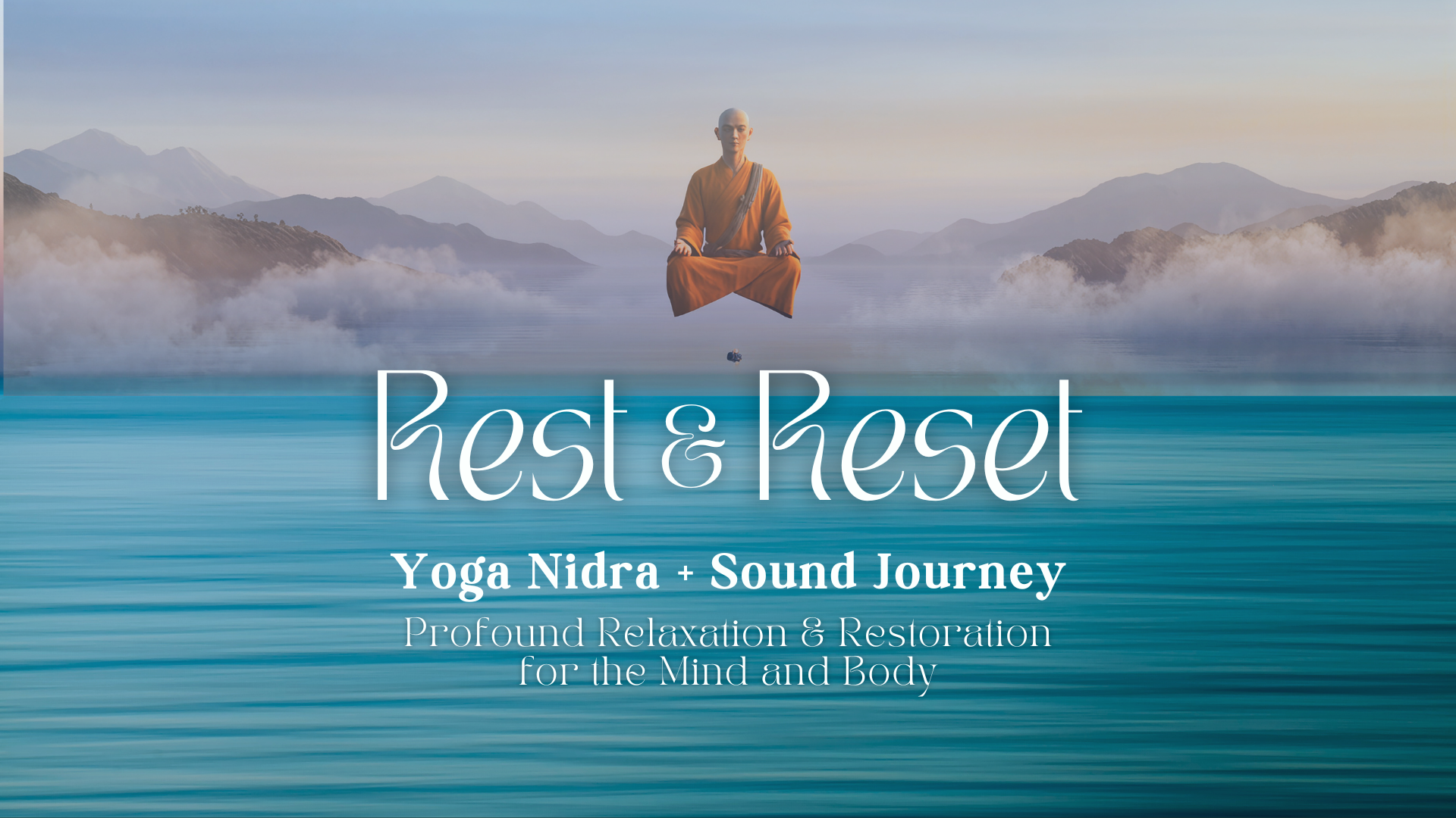 Rest & Reset ~ Yoga Nidra + Sound Healing — SuperNova Energetics