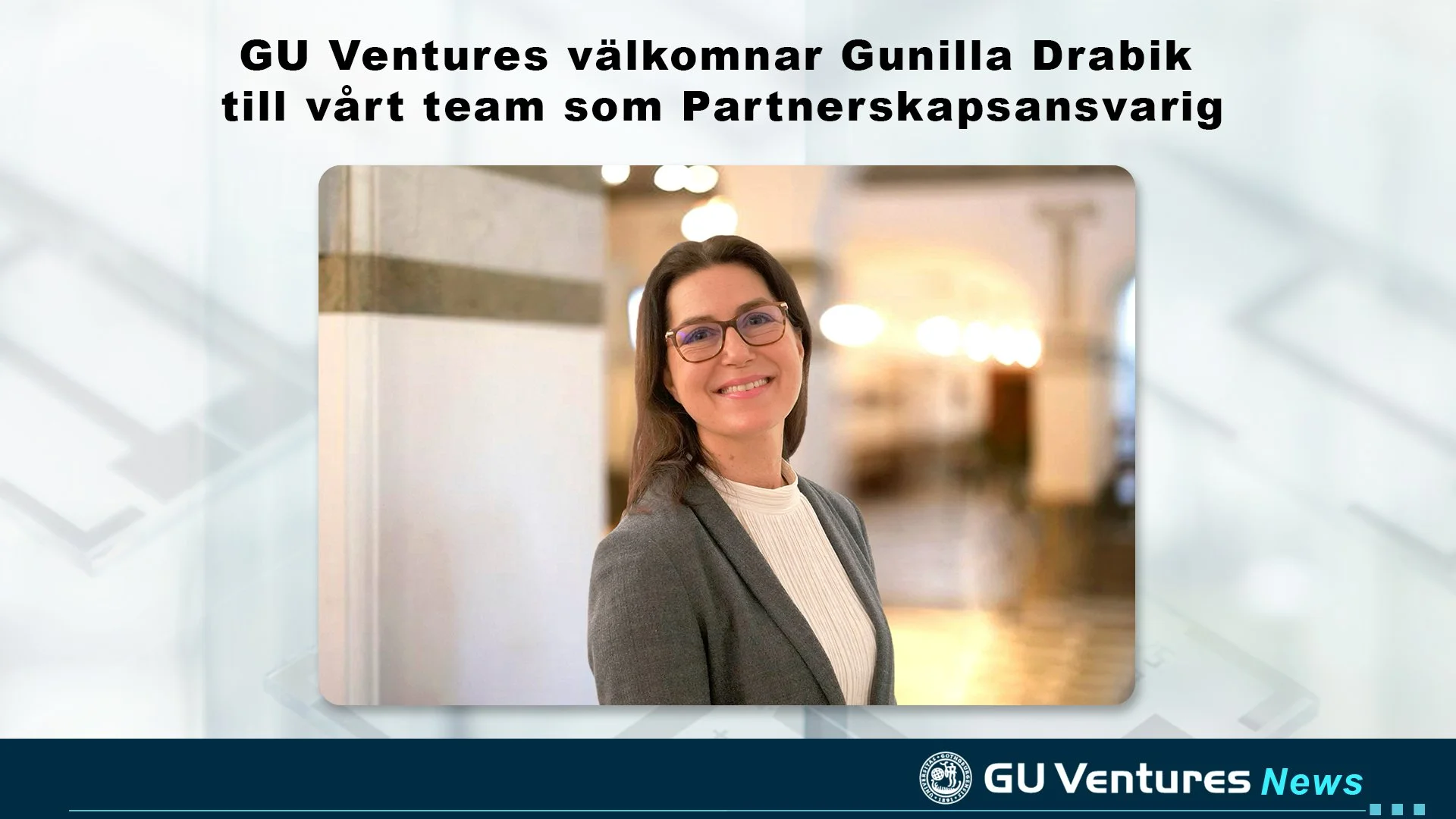 GU Ventures välkomnar Gunilla Drabik till vårt team som Partnerskapsansvarig — GU Ventures